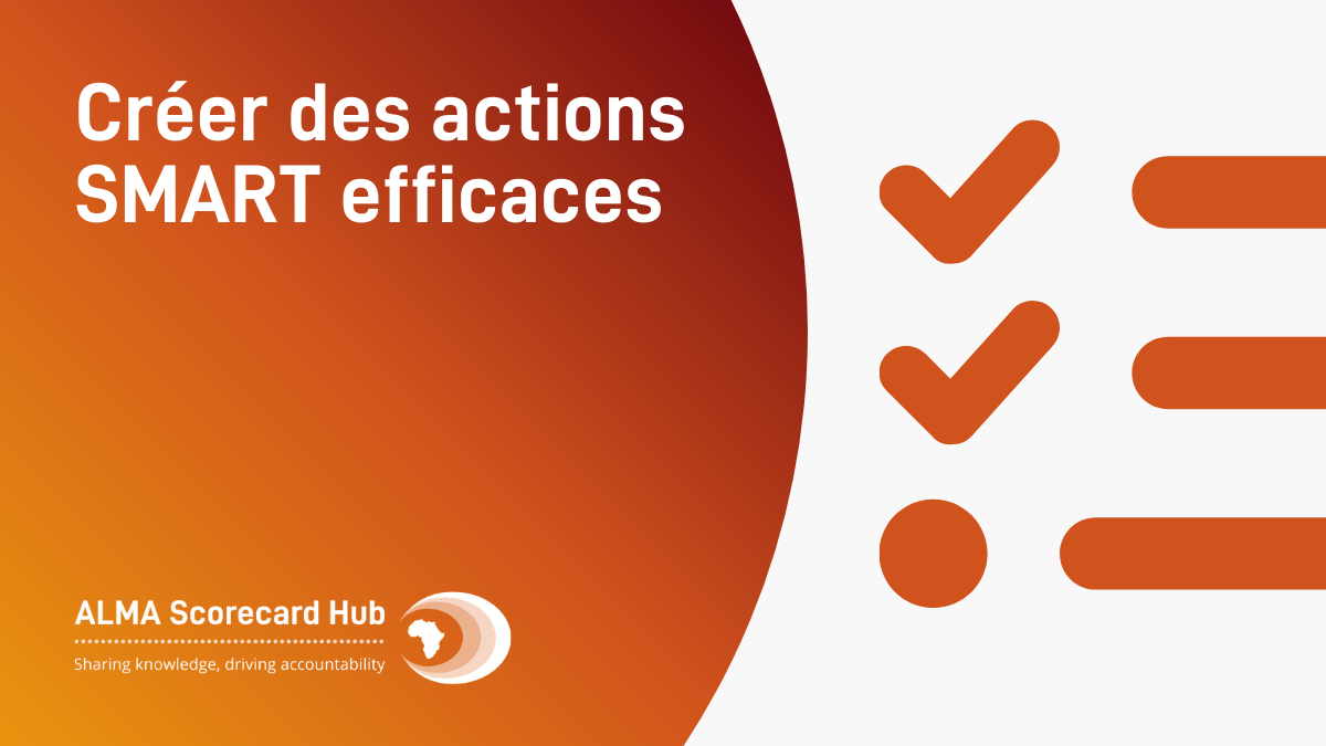 Créer des actions SMART efficaces - ALMA Scorecard Hub